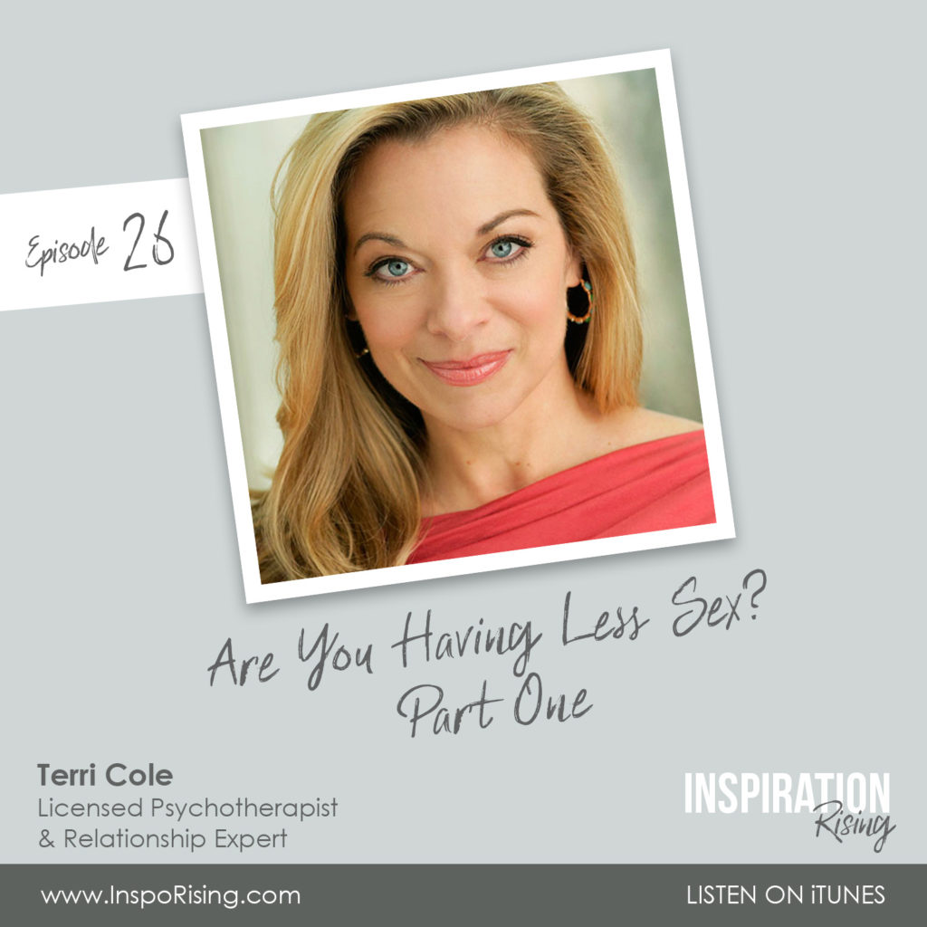 026: Are You Having Less Sex? – Terri Cole (Part 1) | Inspiration ...